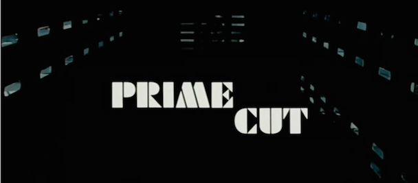Opening Titles: Prime Cut | It Rains... You Get Wet